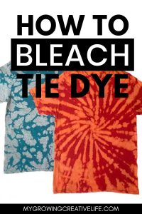 How To Bleach Tie Dye - My Growing Creative Life
